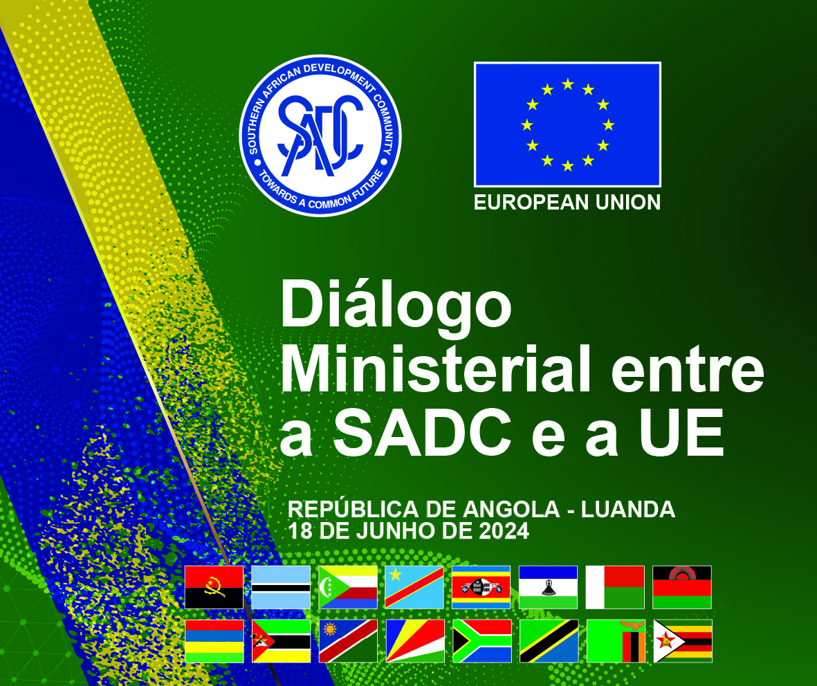 SADC e UE realizam sessão de Diálogo Ministerial, a 18 de Junho de 2024, em Luanda, Angola | SADC